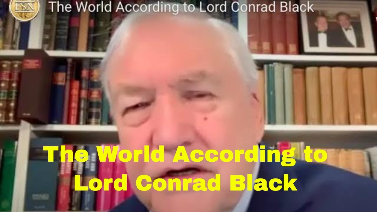 The World According to Lord Conrad Black - YouTube