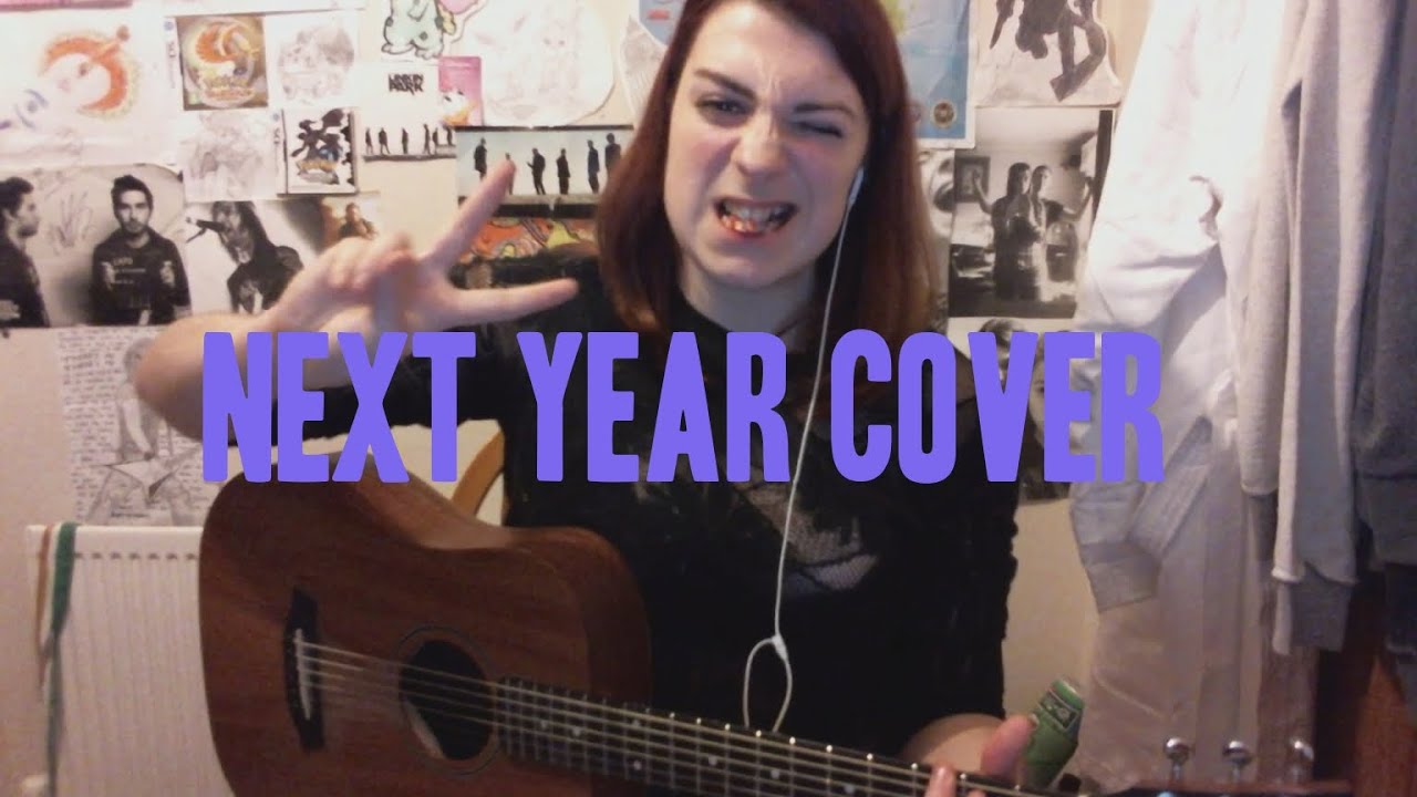 Next Year [Foo Fighters Cover] - YouTube