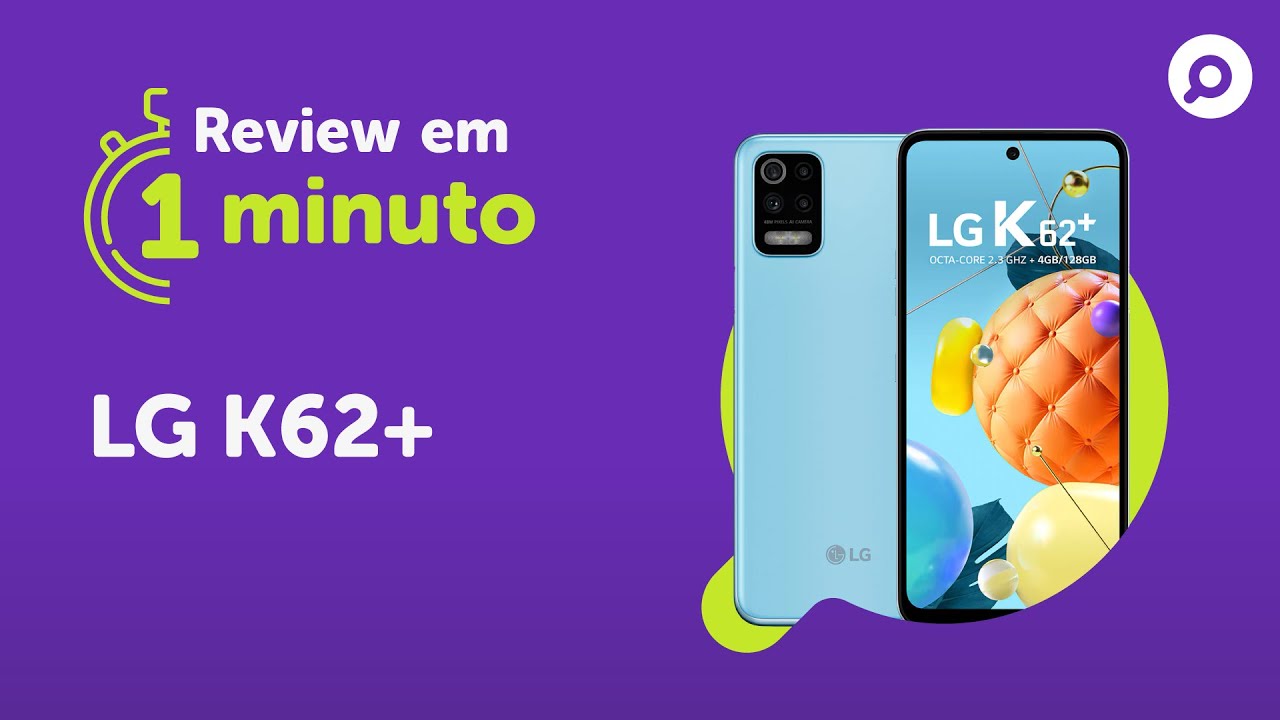 LG K62+ - Ficha Técnica | REVIEW EM 1 MINUTO - ZOOM - YouTube