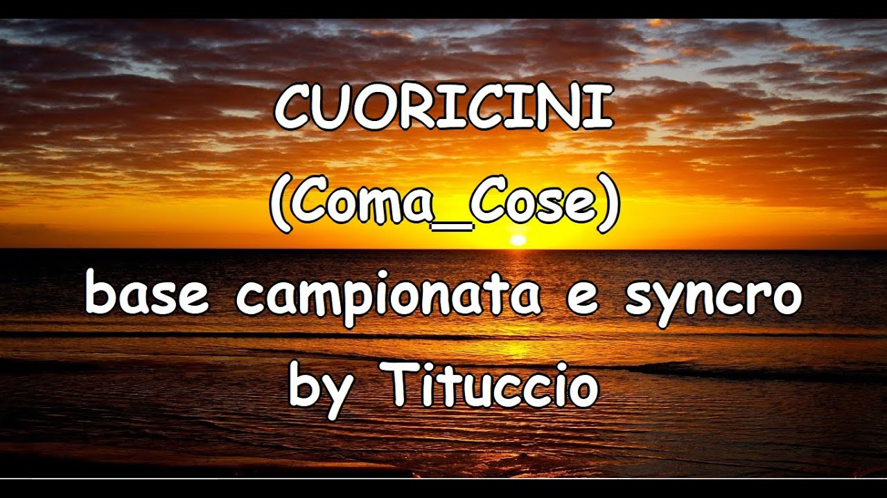 Cuoricini - Coma Cose (KARAOKE+testo by Tituccio) Sanremo potito ...