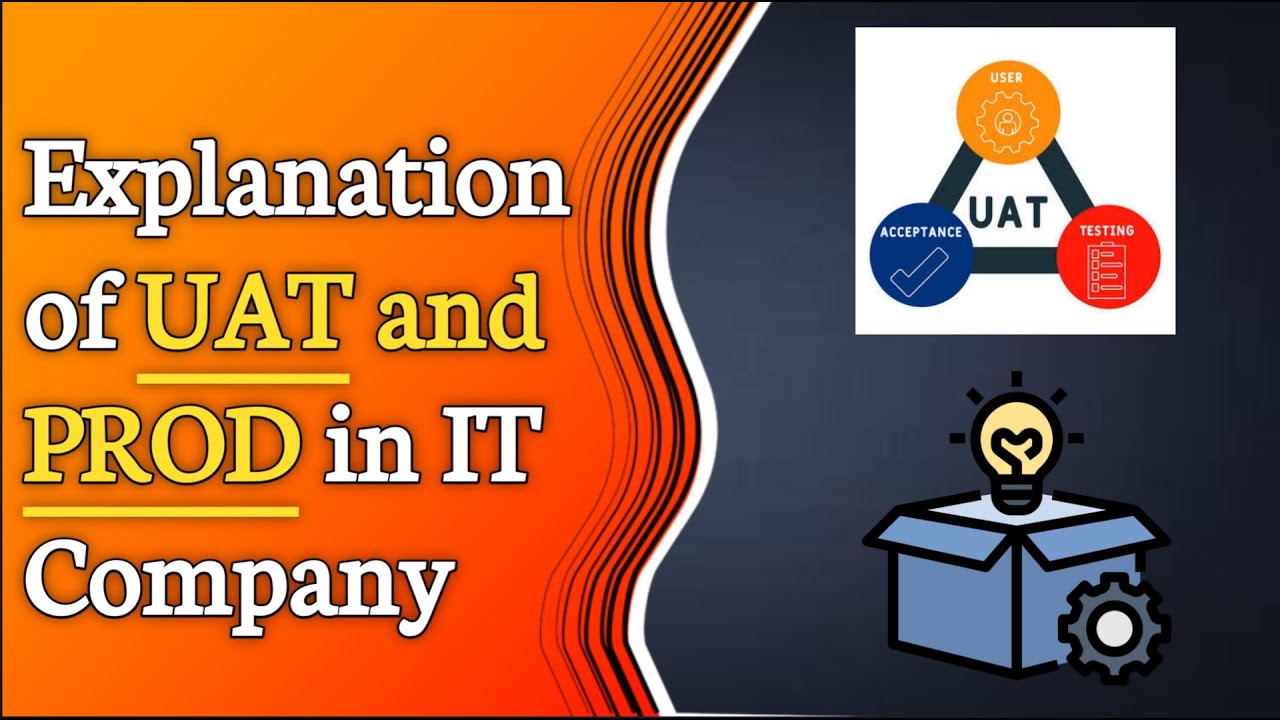What is UAT and PROD in IT Company || Explanation of terms || Titan Spy ...