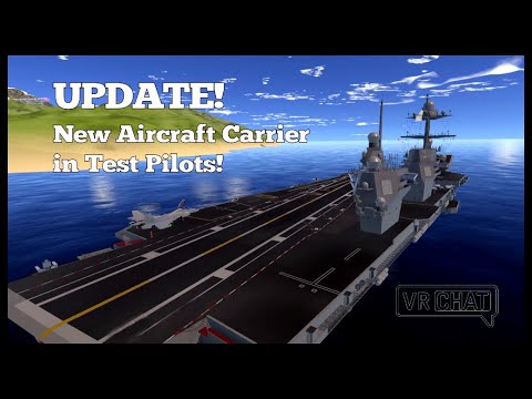 (VRChat) UPDATE! - NEW Aircraft Carrier in Test Pilots - YouTube