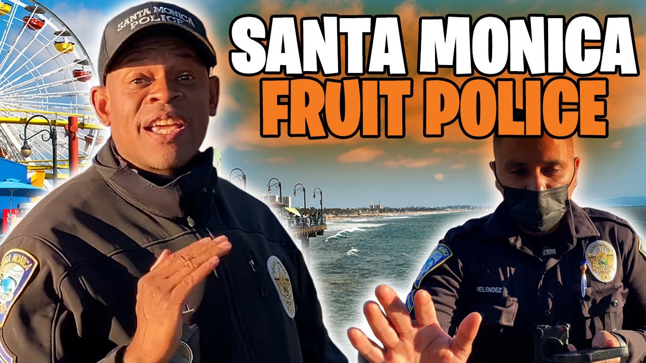 Santa Monica Fruit Police! Keeping the Streets Fruitless & Safe ...
