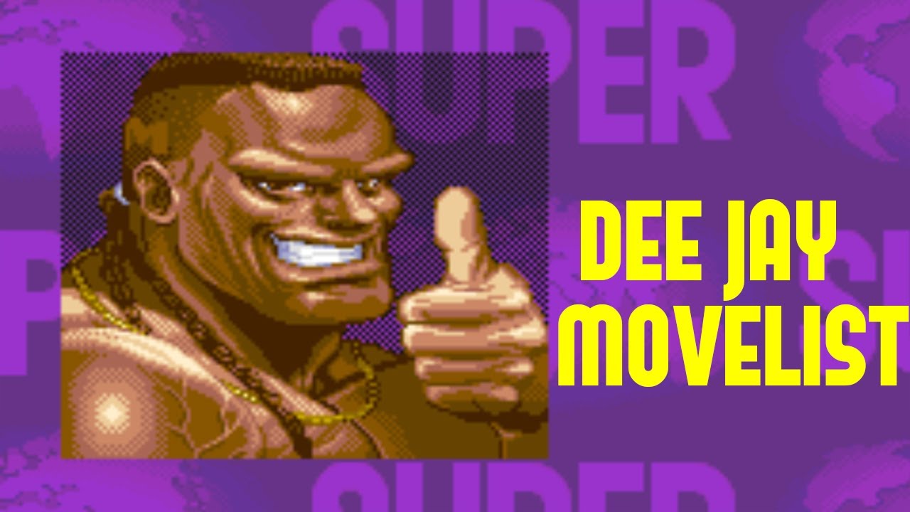 Super Street Fighter II: Turbo - Dee Jay Move List - YouTube