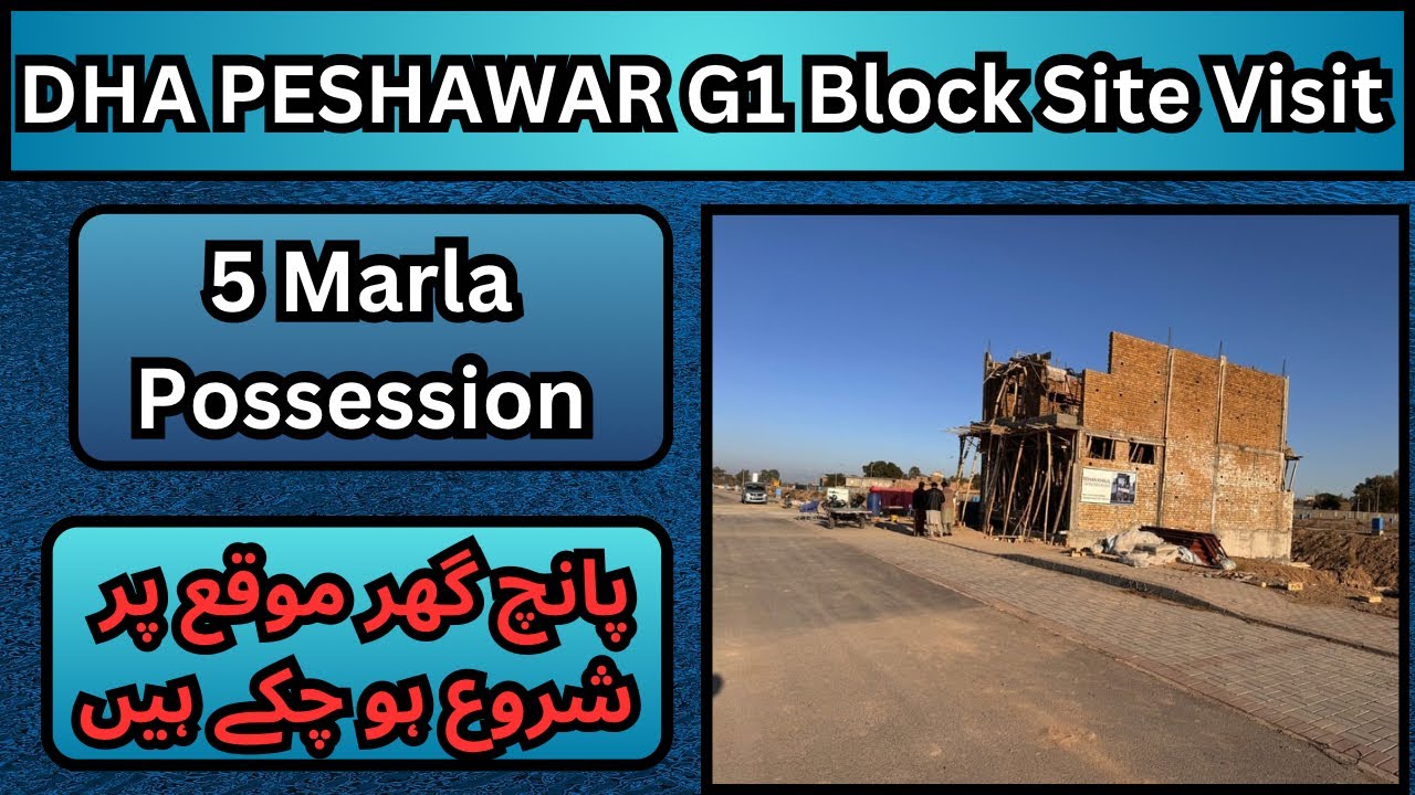 DHA PESHAWAR G Block Site Visit | DHA PESHAWAR G Block Updates | DHA ...