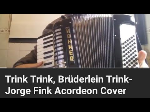 Trink Trink, Brüderlein Trink 🇩🇪 Jorge Fink Acordeon Cover - YouTube