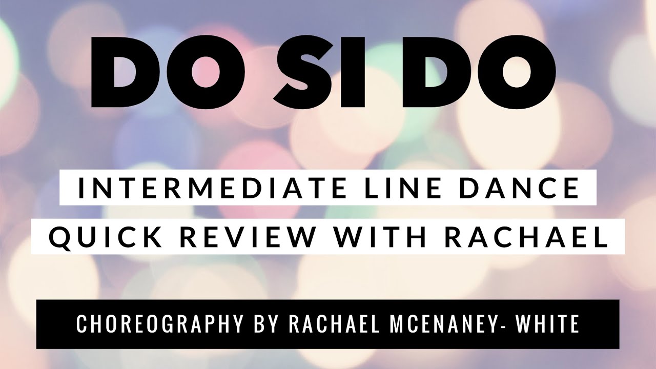 Do Si Do Line Dance, Quick Review / Walk through. Choreography by ...