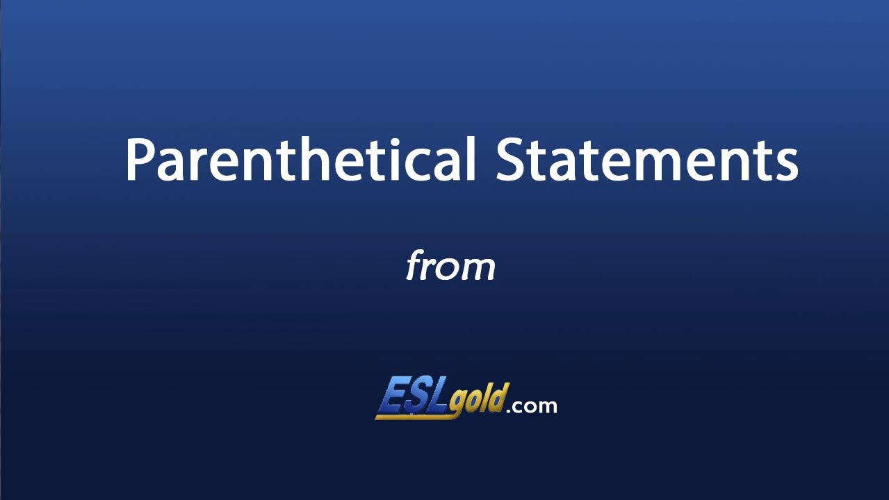 ESLgold.com Parenthetical Statements Video - YouTube
