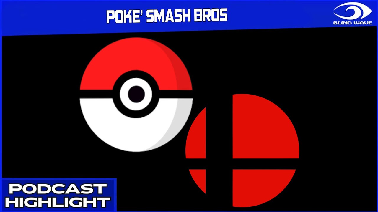 Poké Smash Bros! - Podcast Highlight - YouTube