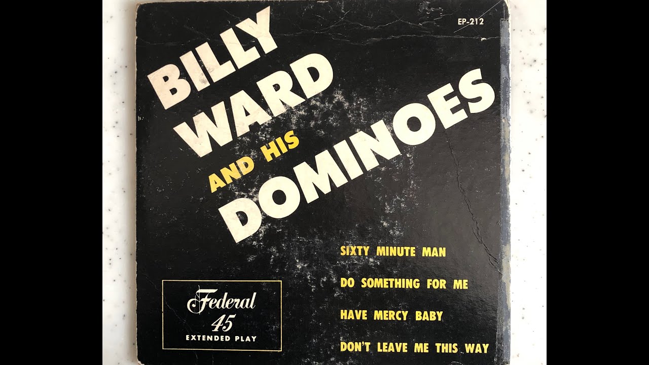 Billy Ward & His Dominoes / Don‘t Leave Me This Way - YouTube