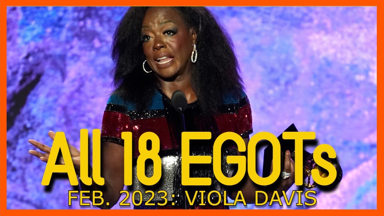 ALL 18 EGOT WINNERS 2023 | UPDATED: VIOLA DAVIS - YouTube