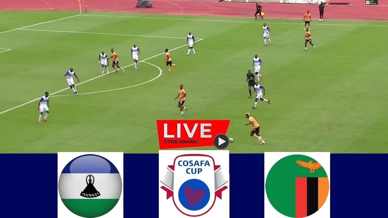 🔴[LIVE] Lesotho vs Zambia Live Stream COSAFA Cup Final 2023 Football ...