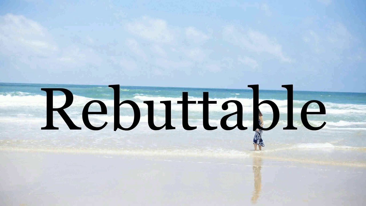 How To Pronounce Rebuttable🌈🌈🌈🌈🌈🌈Pronunciation Of Rebuttable - YouTube