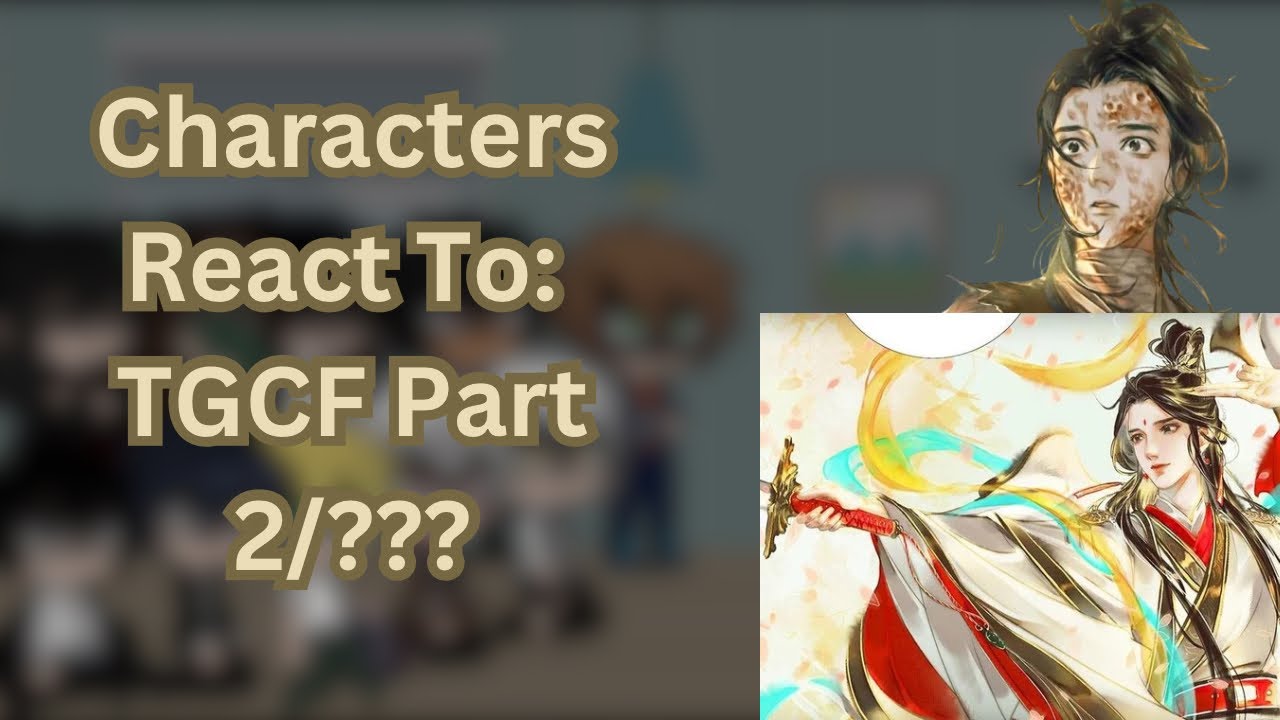 Characters React To: Part 2/??? - YouTube