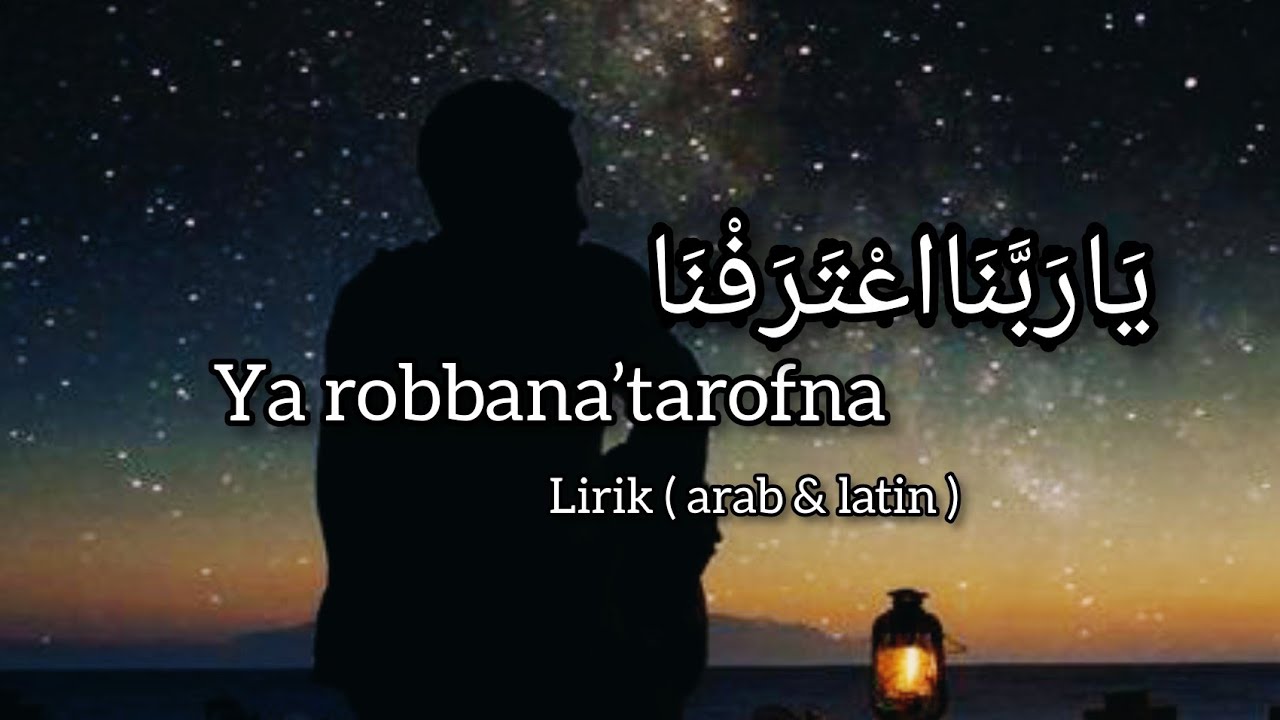 Sholawat Ya Robbana' Tarofna ( ياربنااعترفنا )menenangkan hati ..lirik ...