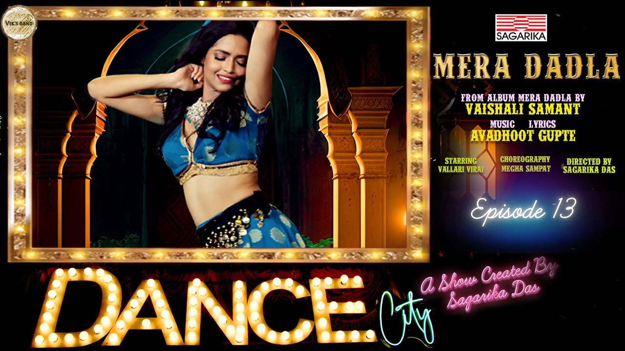 Mera Dadla I Dance City Ep 13 I Vallari Viraj I Manmeet Pem | Vaishali ...