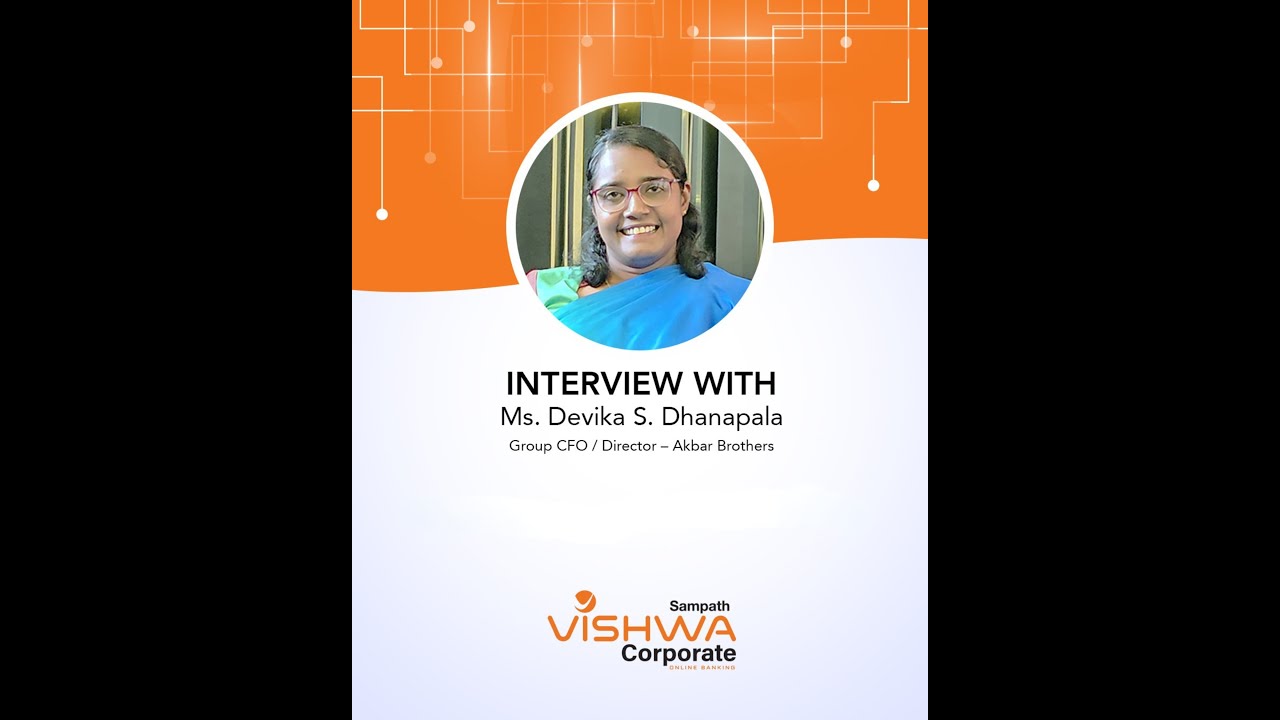 Interview with Ms. Devika Danapala, Group CFO/Director of Akbar ...