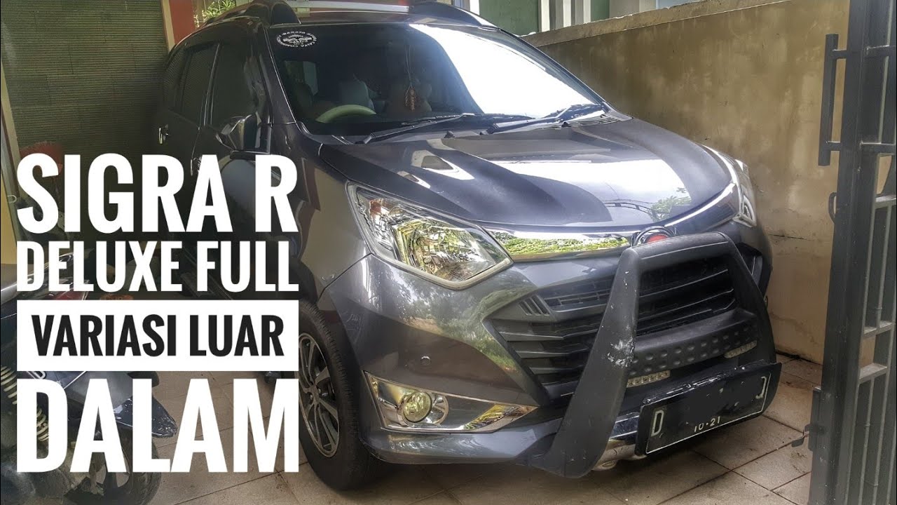 SIGRA R DELUXE FULL VARIASI LUAR DALAM ALA MAGZ DRIVER - YouTube