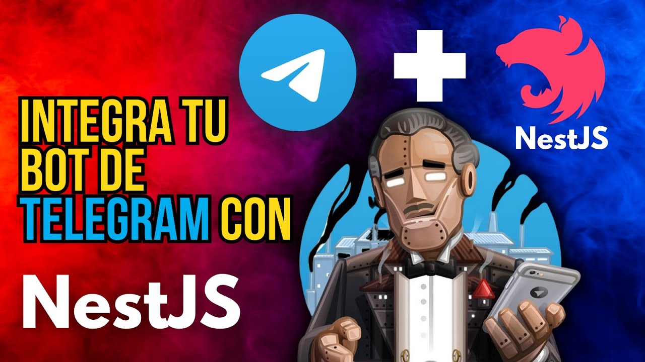 ¡integra Tu Bot De Telegram Con Nestjs Youtube