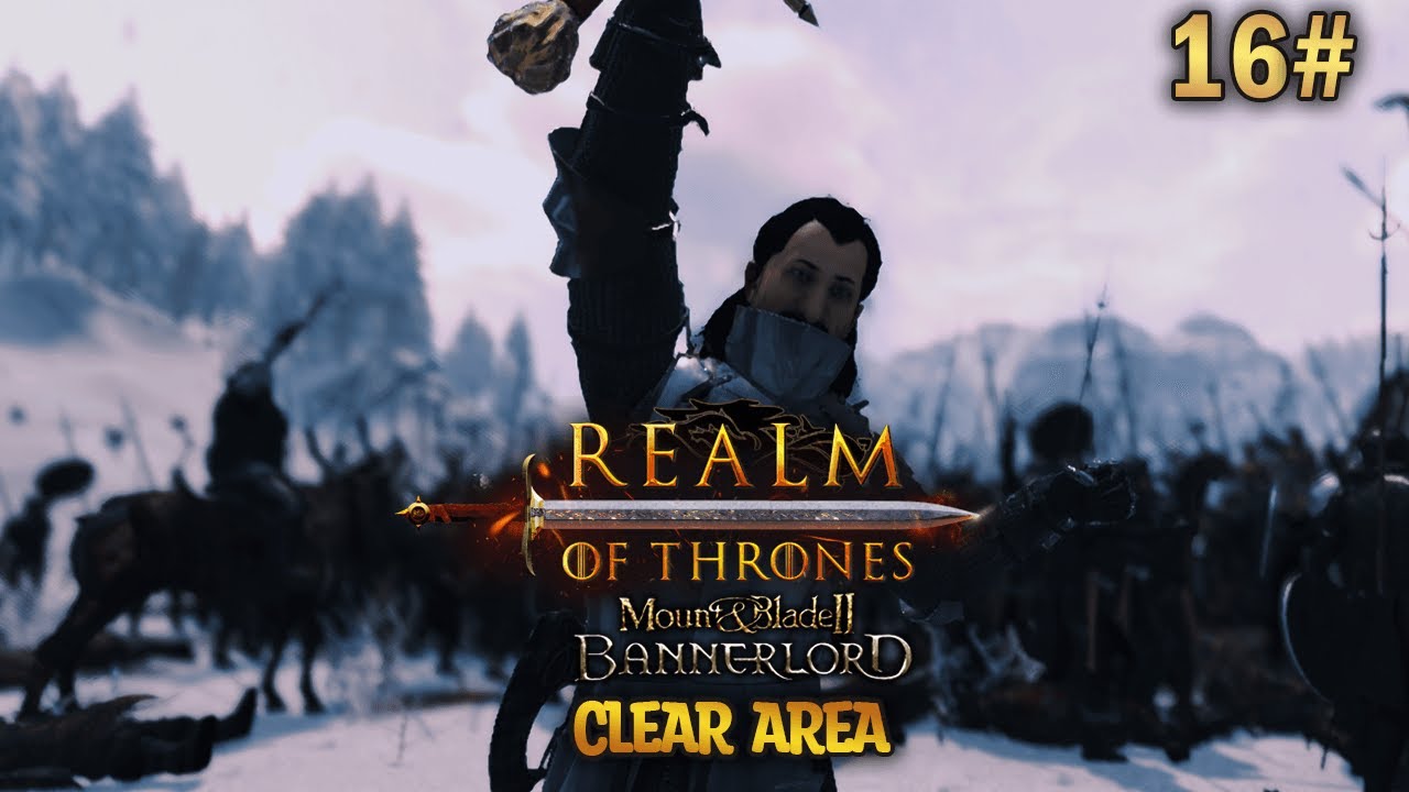 CLEAR AREA | Mount & Blade 2 Bannerlord Realms of Throne Old Stark - 16 ...