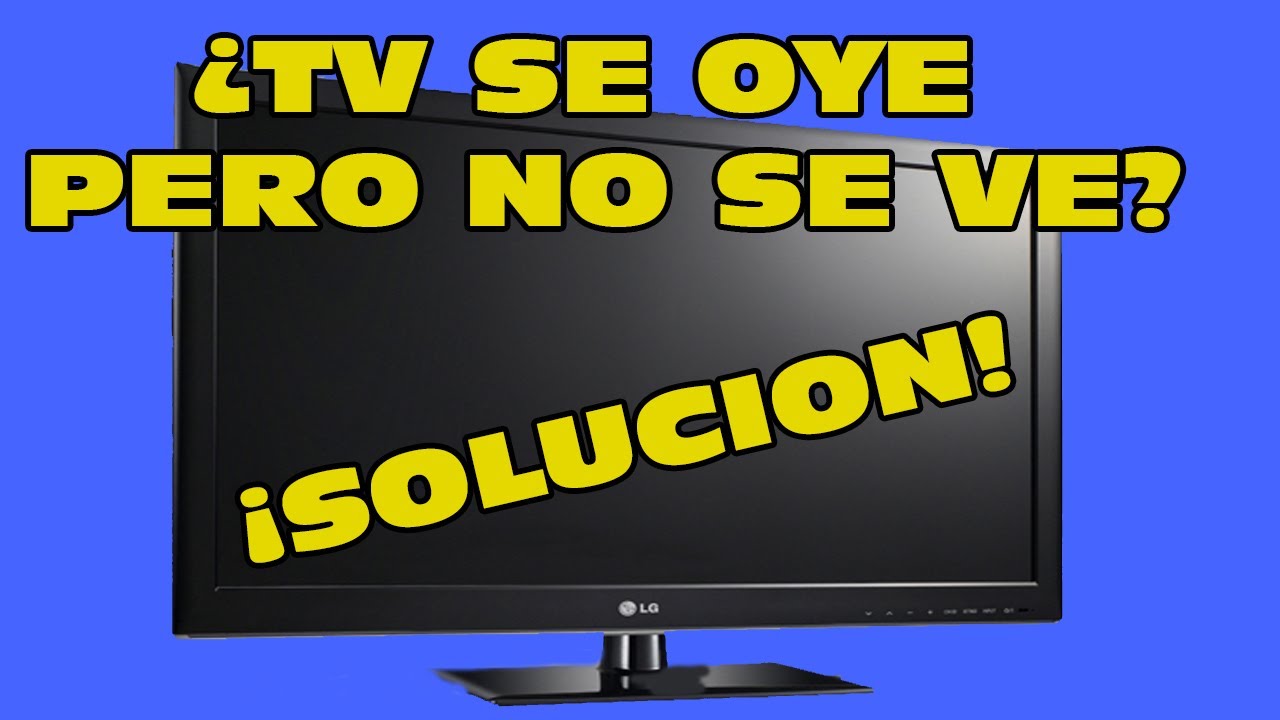 📺Televisión se oye pero no se ve ( SOLUCIÓN BARATA )📺 - YouTube