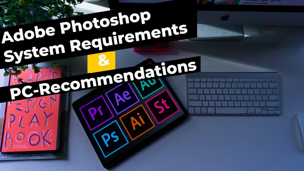 Adobe Photoshop System Requirements & PC-Recommendations - YouTube