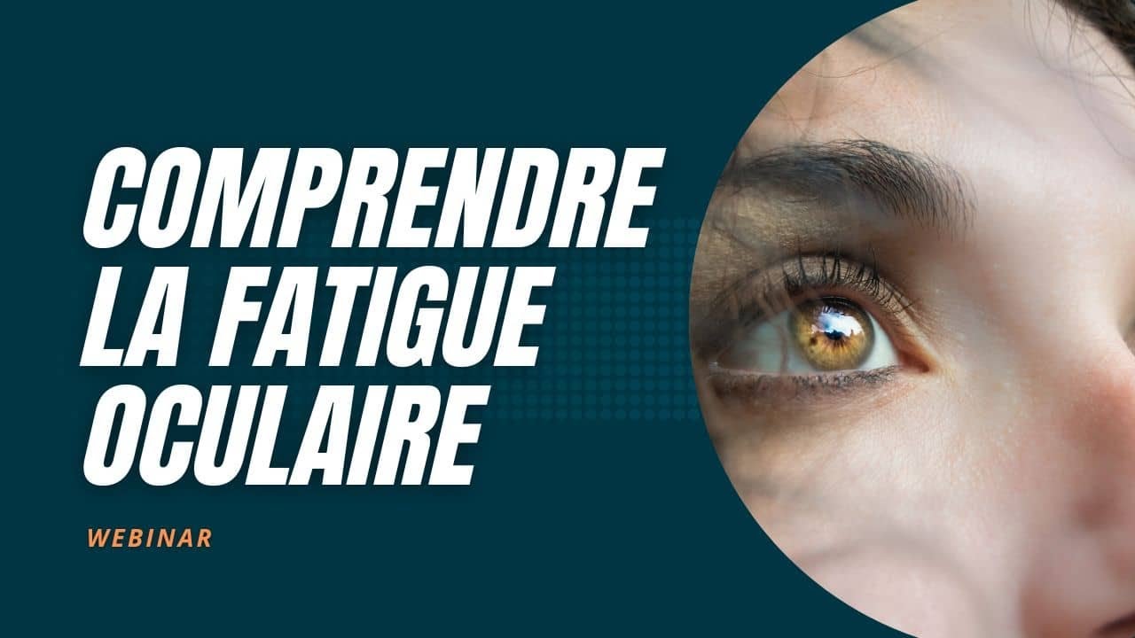 Fatigue Oculaire | Comment Préserver nos Yeux ? (Webinaire) | Soriavie ...