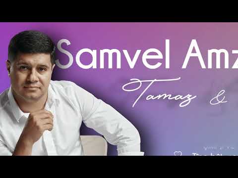 Samvel Amzoyan -  Tamaz & Tina