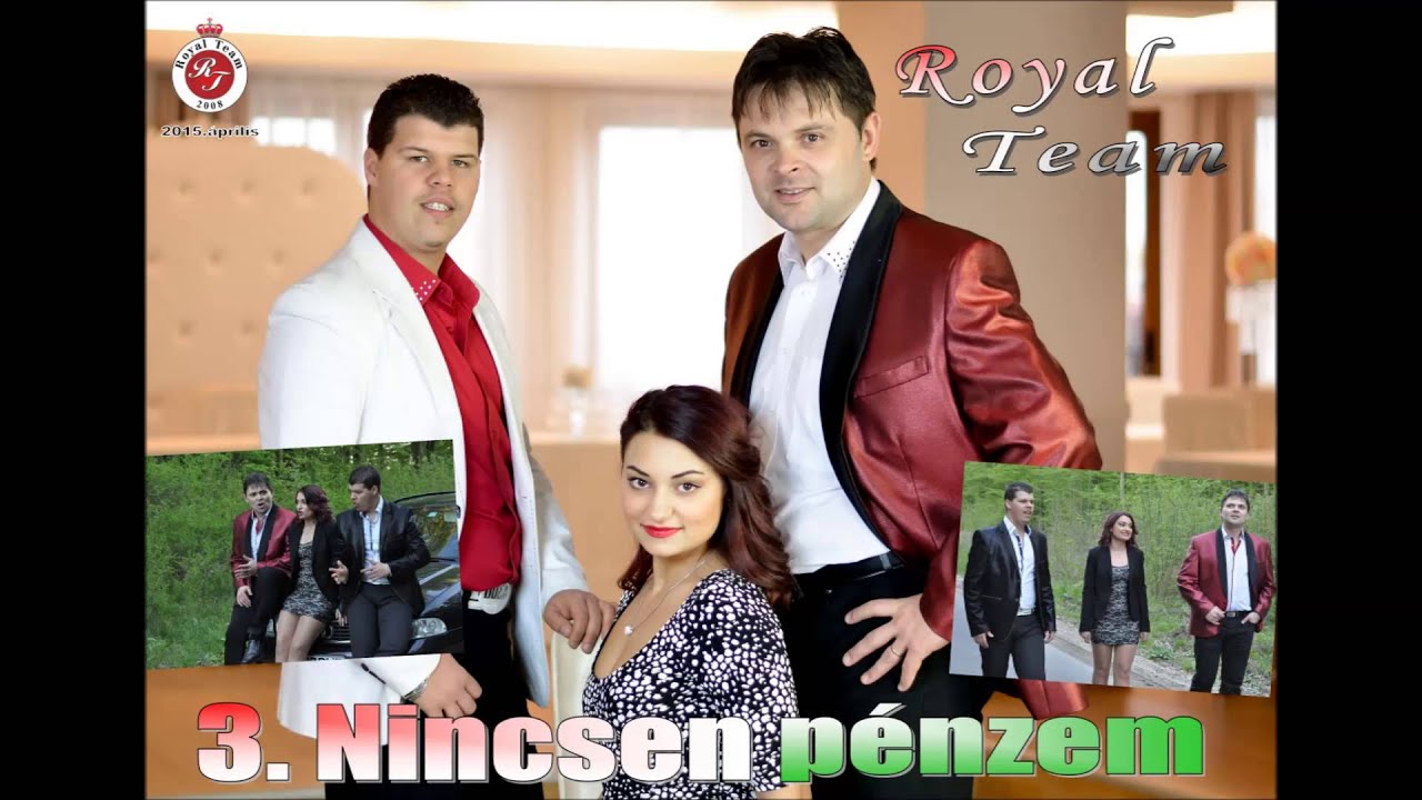 Royal Team ( OFFICIAL audio 2015 ) - Nincsen pénzem - saját dal - YouTube
