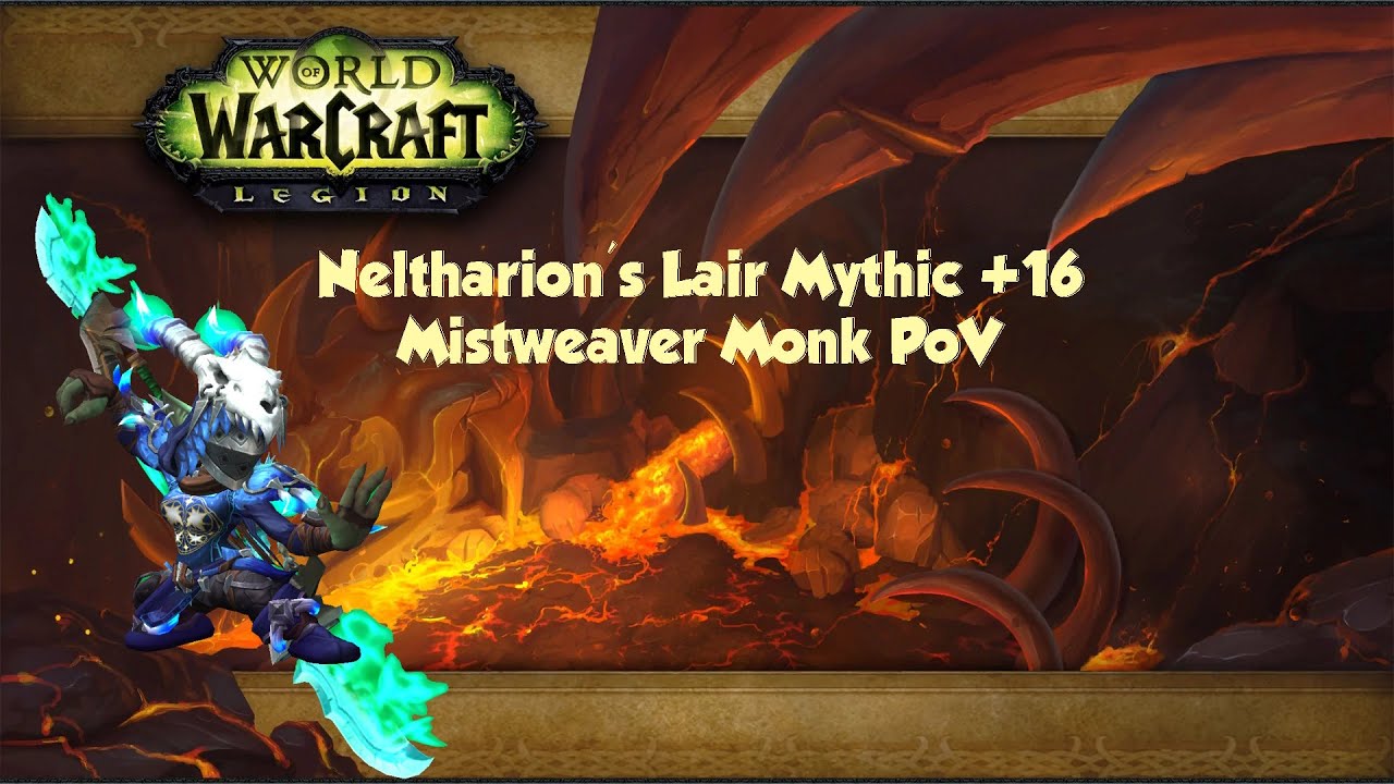 PUG Adventures - Neltharion's Lair +16 Mistweaver Monk PoV - YouTube