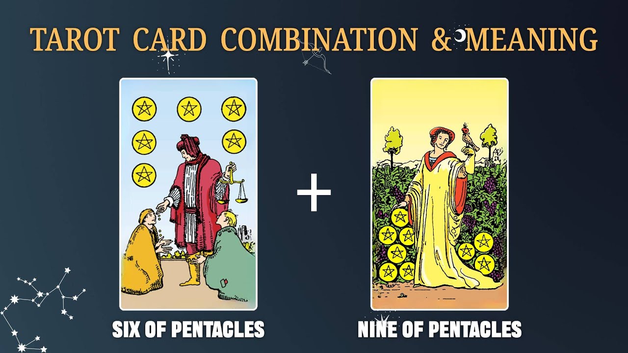Six of Pentacles & Nine of Pentacles 💡TAROT CARD COMBINATION AND ...