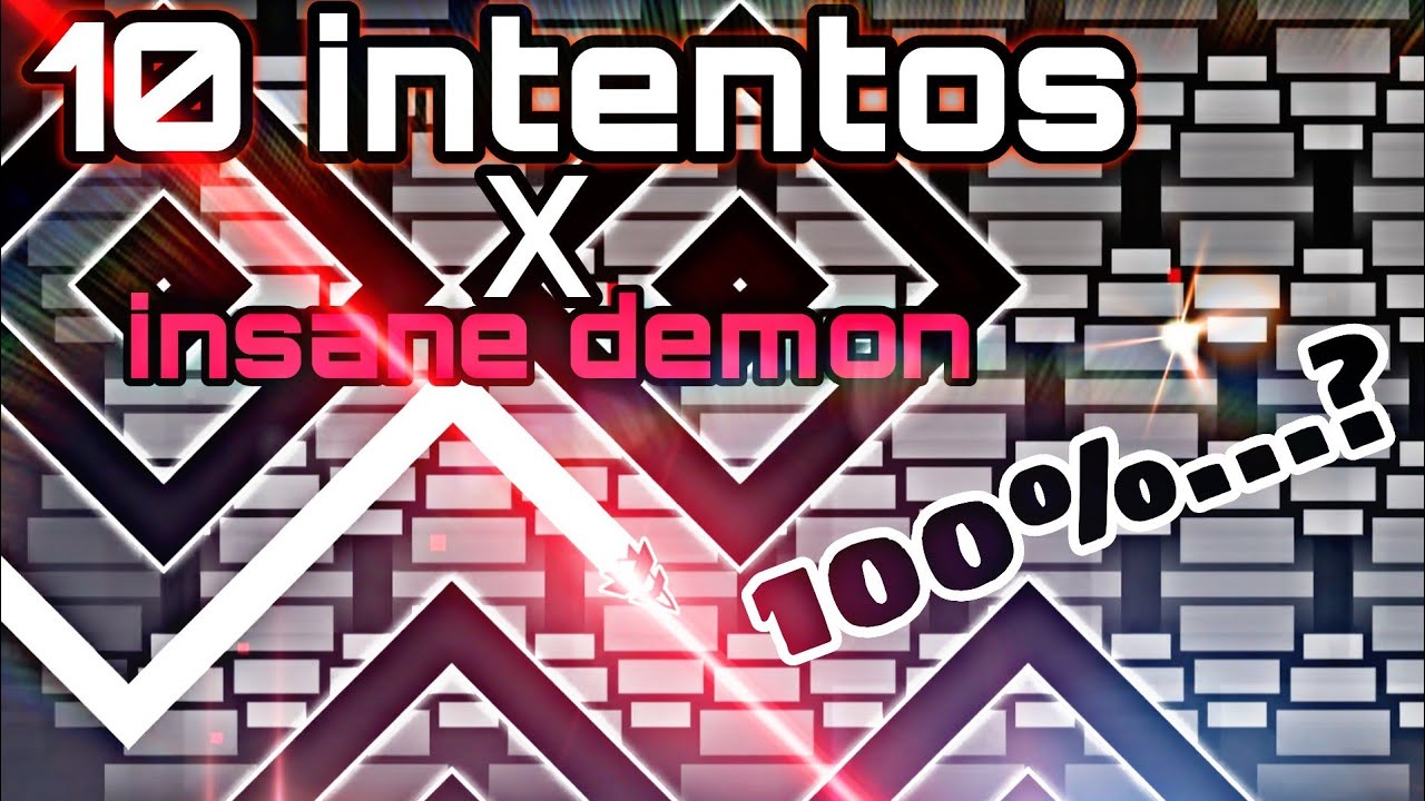 10 INTENTOS x INSANE DEMON COMPLETADO (parte 3) | geometry dash ...