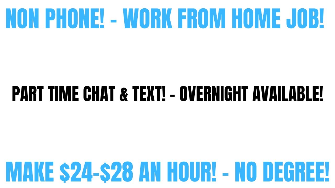 Non Phone Work From Home Job | Chat & Text | $24 - $28 An Hour | Part ...