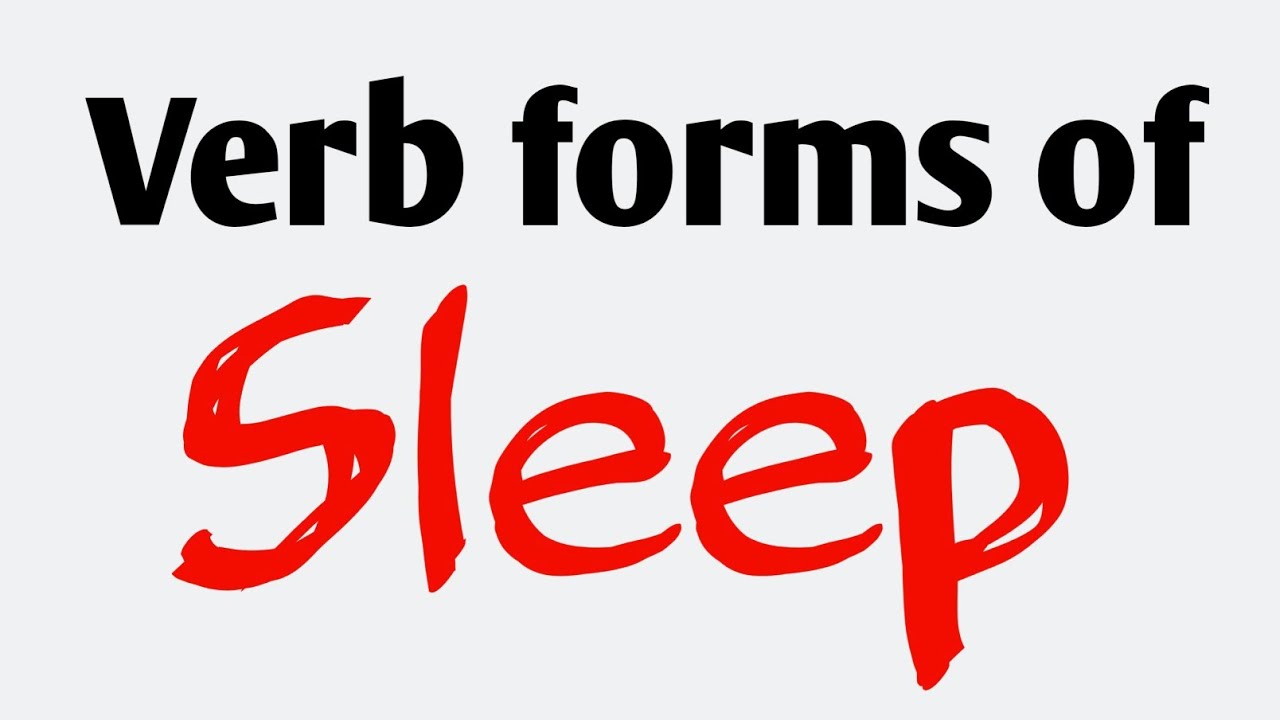 Verb forms of Sleep || verb forms in V1,V2,V3,V4,V5 || Verb forms By ...