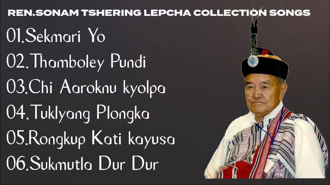Ren.Sonam Tshering Lepcha Collection Songs - YouTube