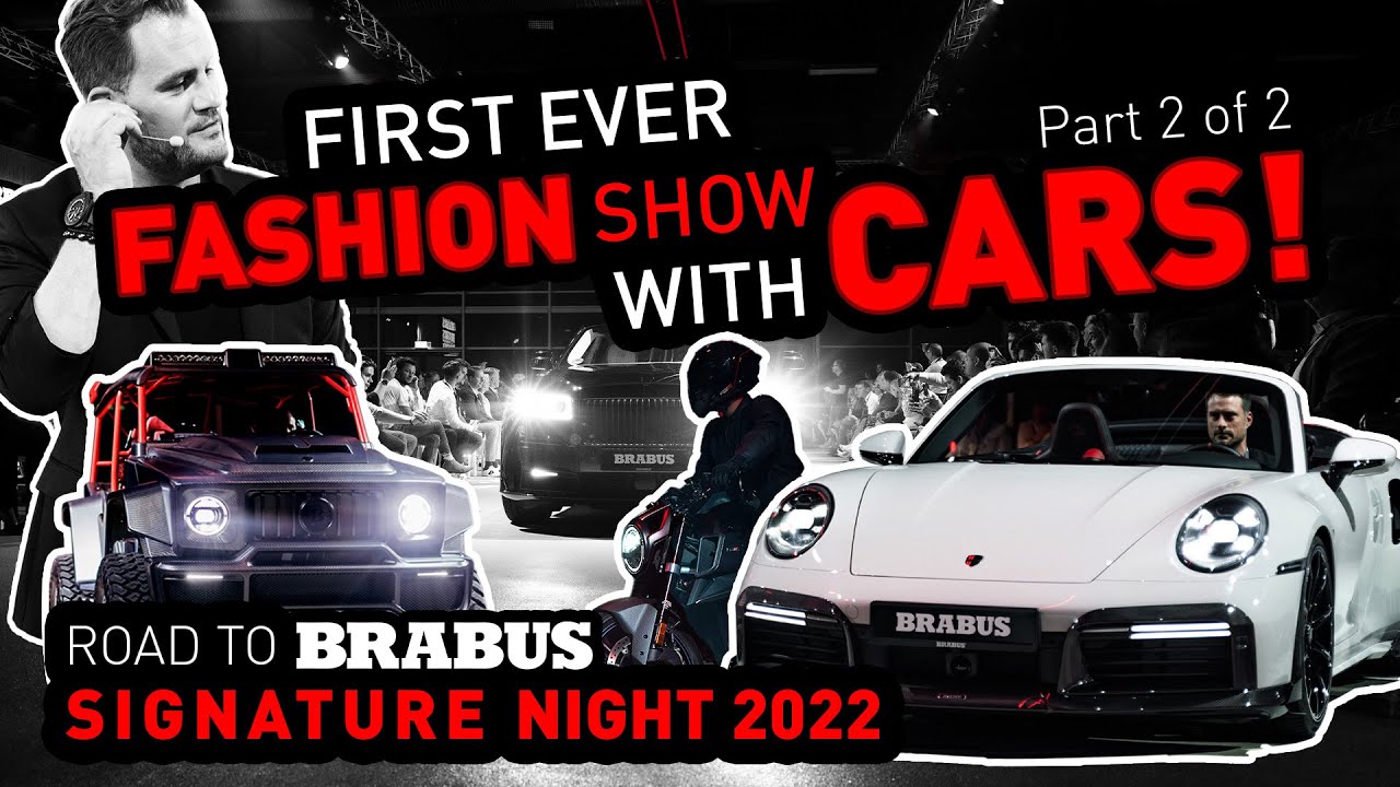 THE FIRST EVER FASHION SHOW WITH CARS! | ROAD TO BRABUS SIGNATURE NIGHT ...