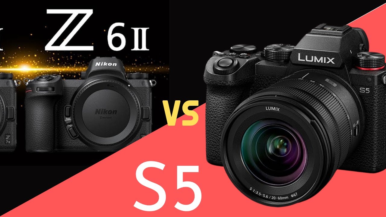Panasonic S5 vs Nikon Z6 II : Photo/Video - YouTube