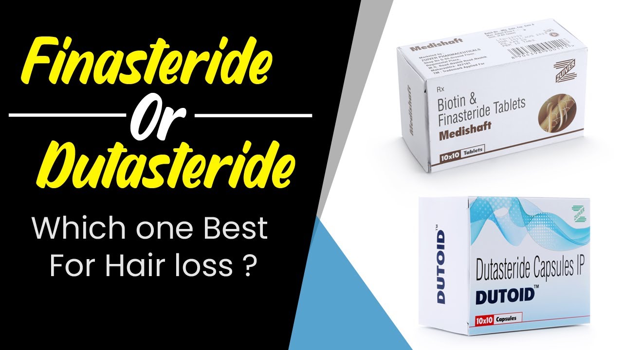 Finasteride Or Dutasteride Which one Is Best For Hair loss ? - YouTube