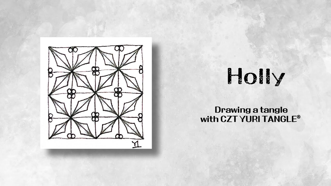 유리탱글과 젠탱글® 패턴 그리기 No.52 [Holly] / Drawing a tangle with CZT YURI TANGLE ...