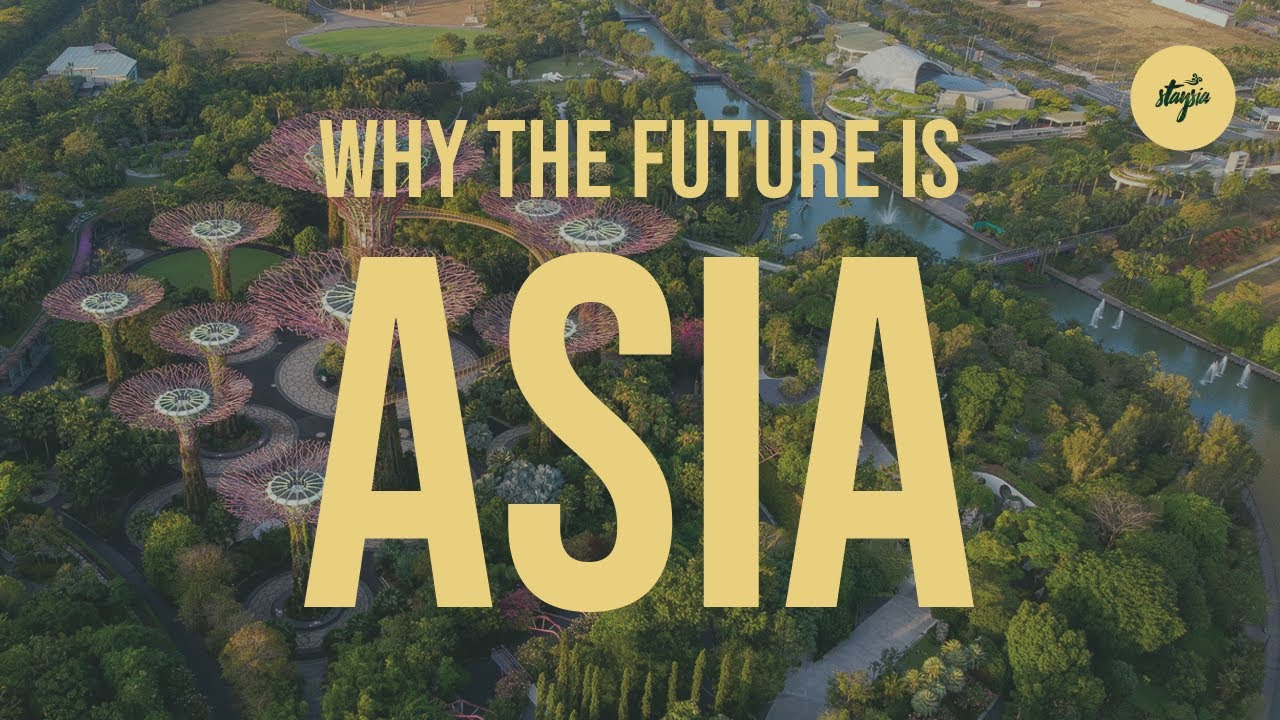 The Future is Asian and Why That's Now - YouTube