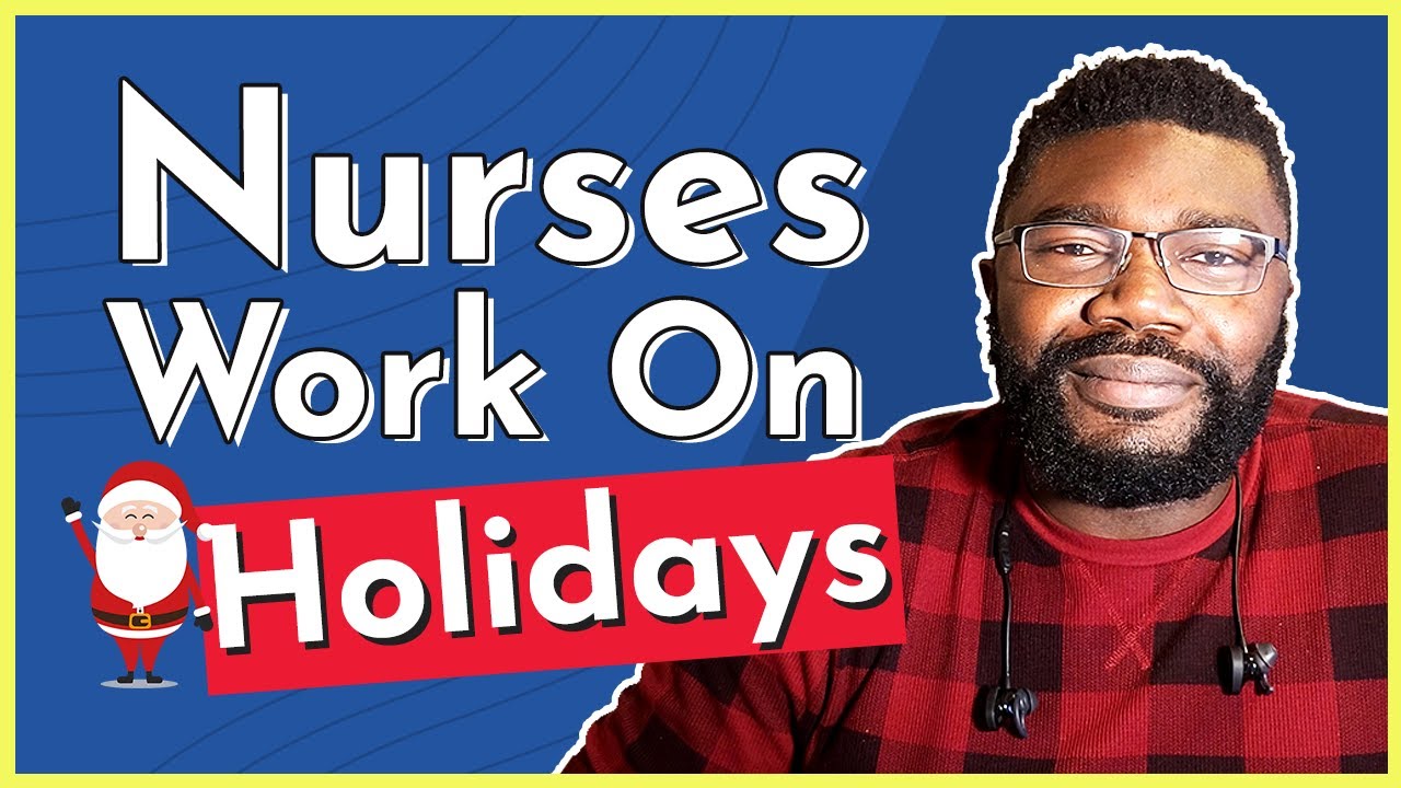 Do Nurses Work on Christmas and Other Holidays? - YouTube