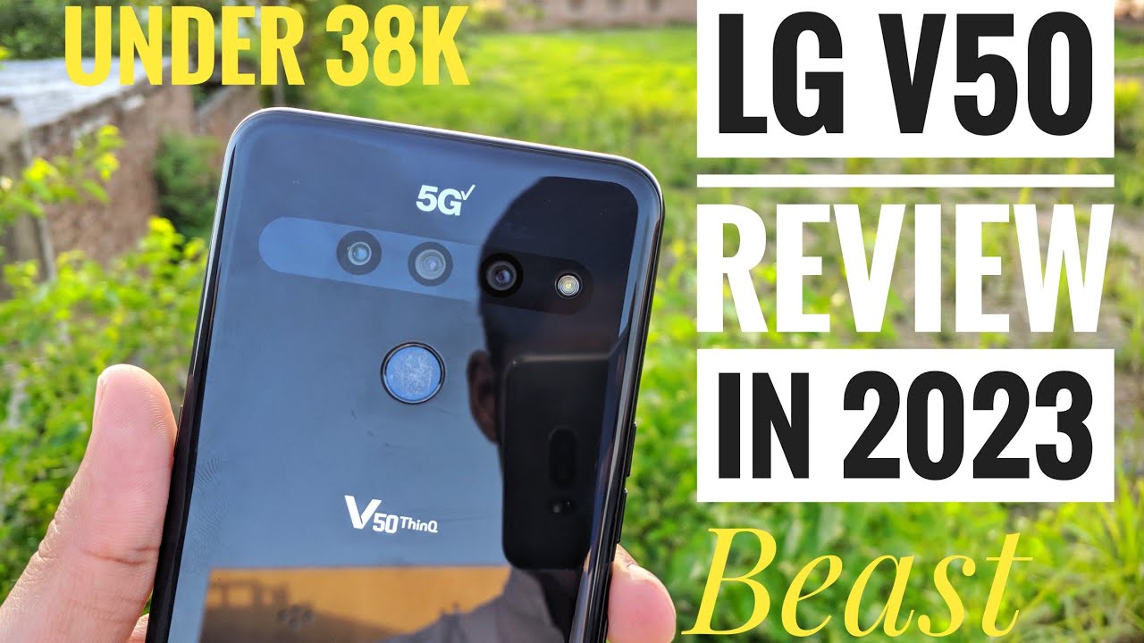 LG V50 Thinq in 2023 Under 38k | Beast Phone SD855 | 4000 MAH Battery | 4K video recording - YouTube