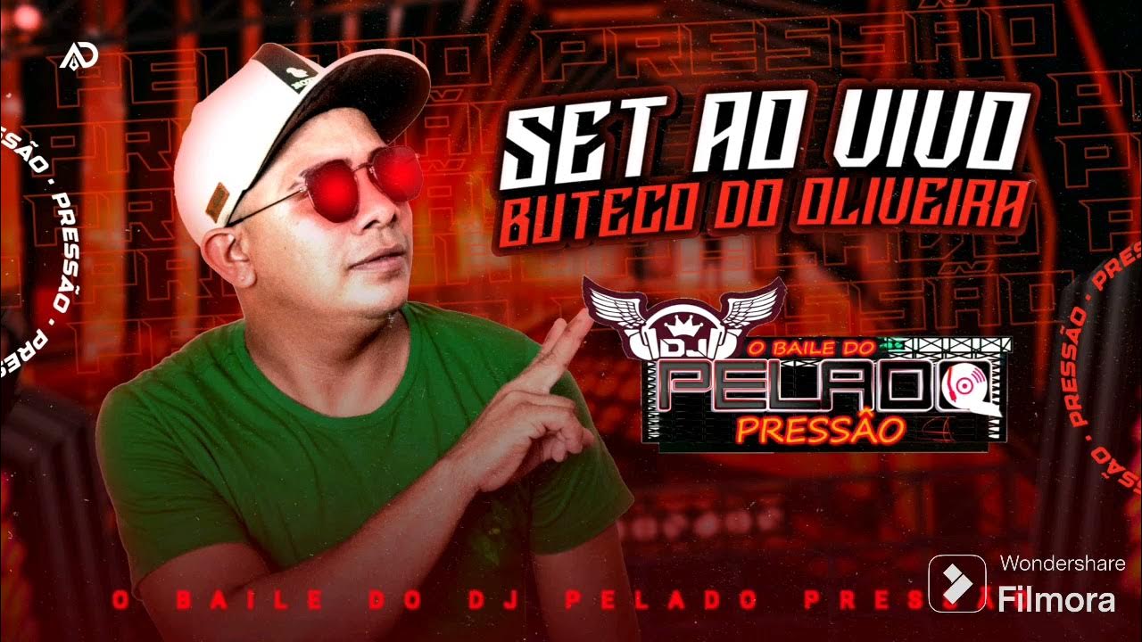 SET AO VIVO NO BUTECO DO OLIVEIRA TEIXEIRA DJ PELADO PRESSÃO - YouTube