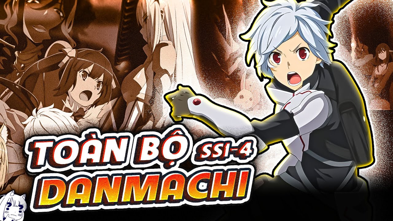 TÓM TẮT | TOÀN BỘ DANMACHI SEASON 1 ĐẾN 4 - SĂN VỢ DƯỚI HẦM NGỤC - YouTube