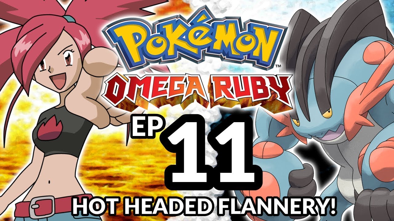 FLANNERY IS HEATED! Pokemon Omega Ruby Nuzlocke - YouTube