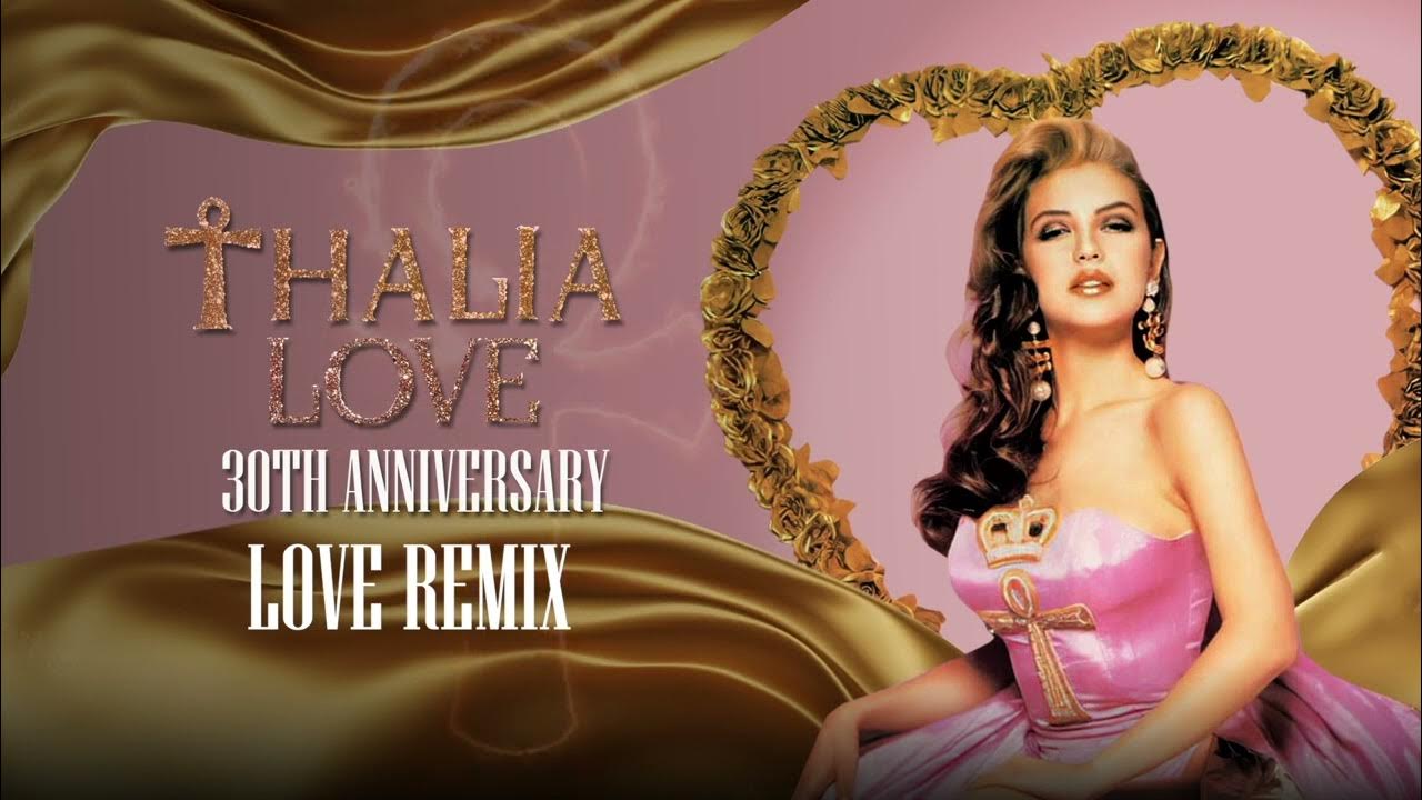 Thalia - Love (Remix) - YouTube