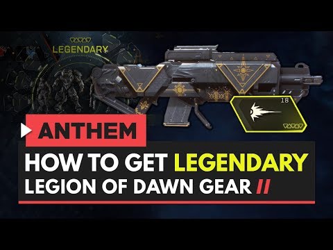 ANTHEM | How to Get Legendary Legion of Dawn Weapon, Gear & Armor