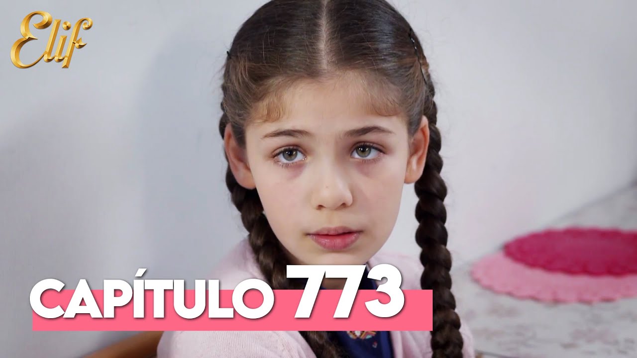 Elif Cuarta Temporada Capítulo 773 | Elif Capítulo 773 - YouTube