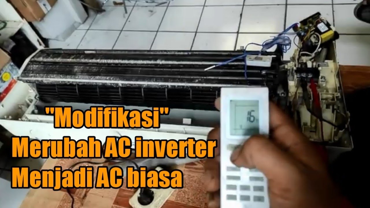 Modifikasi ac inverter menjadi ac non inverter - YouTube