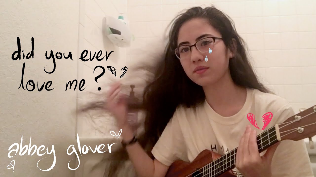 did you ever love me ? by abbey glover (cover) - YouTube